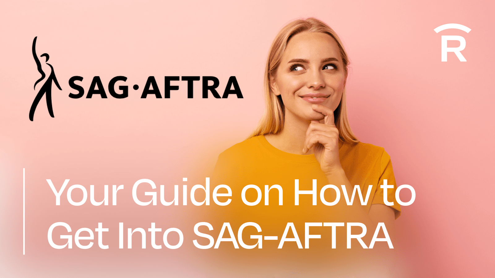 How to Get Into SAG-AFTRA: Learn the Steps Now | Your Complete Guide